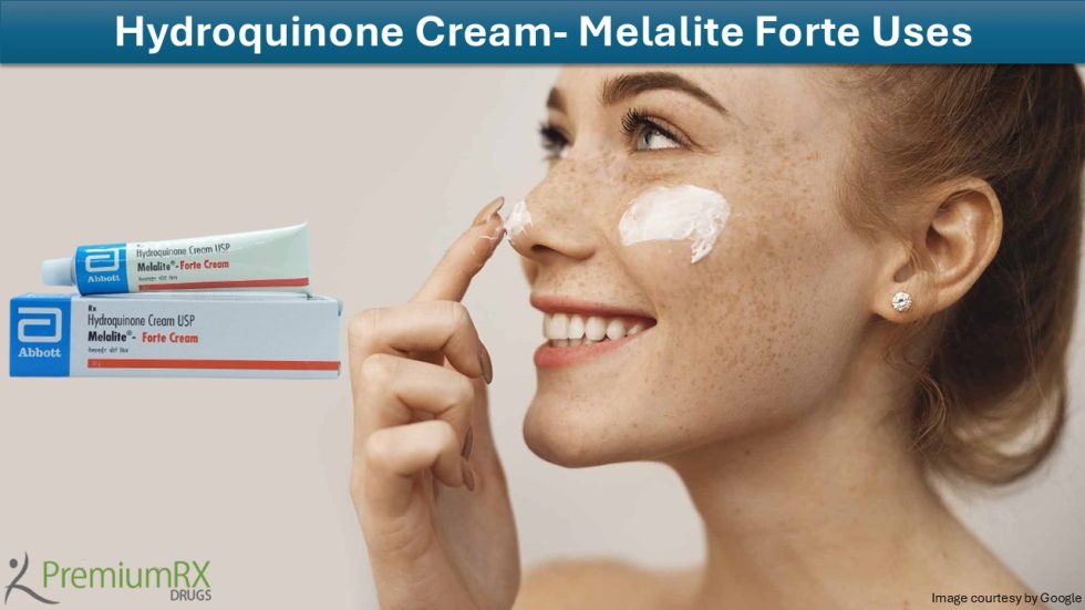 Hydroquinone Cream- Melalite Forte Uses | PremiumRxdrugs- Online Pharmacy